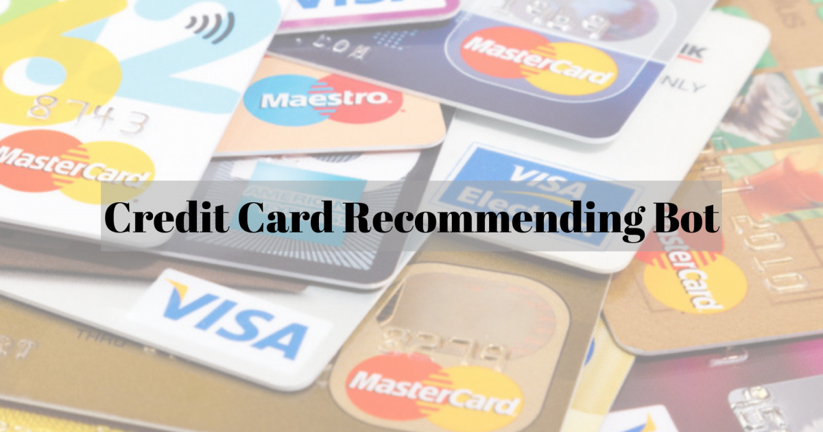Finance- Credit Card Recommending Bot – IntelliTicks – AI-Powered Live ...